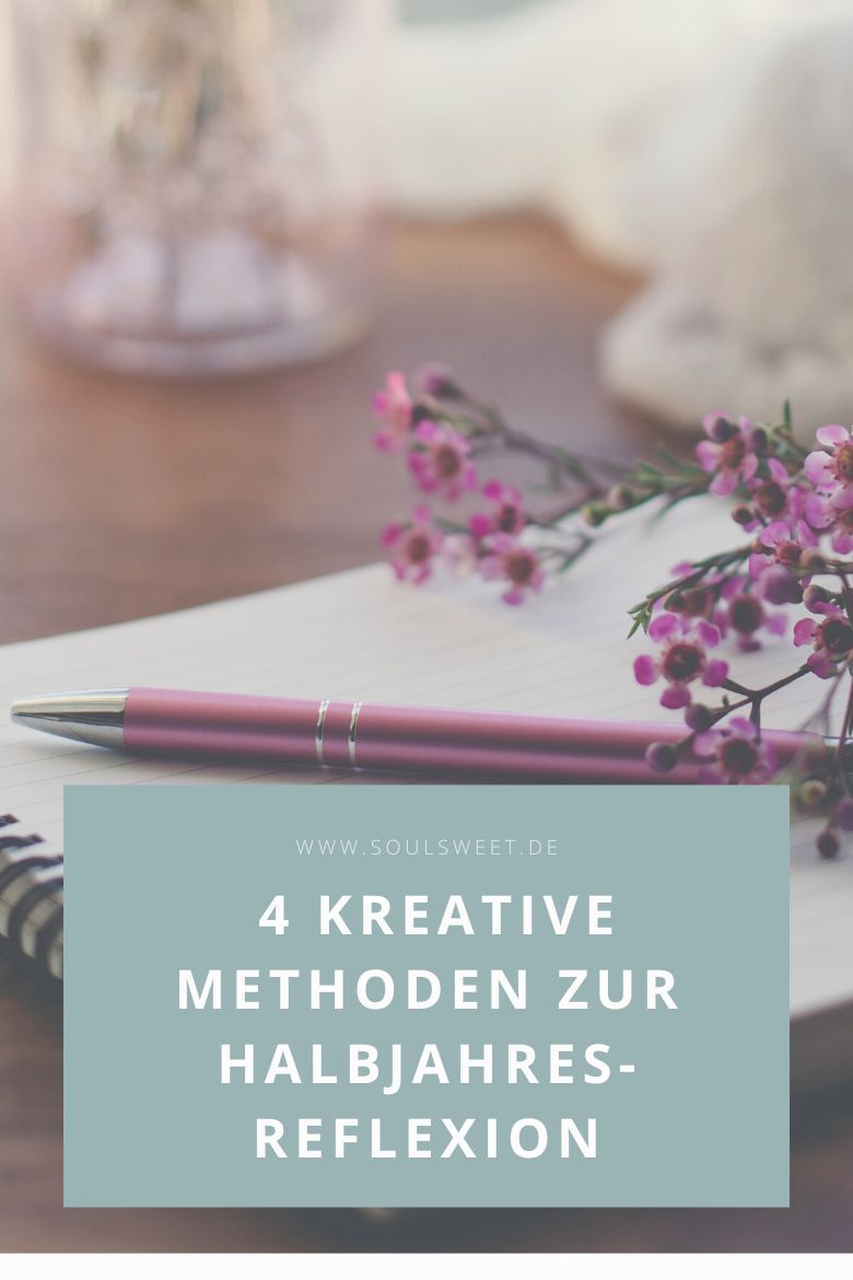 Reflexionsmethoden zur Jahresmitte: Mit diesen 4 kreativen Übungen ...